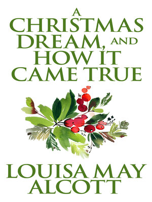 eBook - A Christmas Dream, and How It Came True by Louisa May Alcott ...