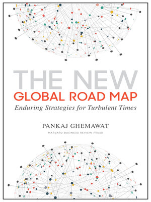 eBook - The New Global Road Map by Pankaj Ghemawat · OverDrive: Free ...