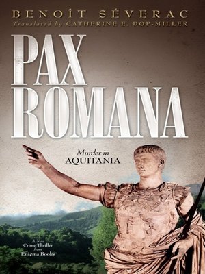 eBook - Pax Romana by Benoît Séverac · OverDrive: Free ebooks ...