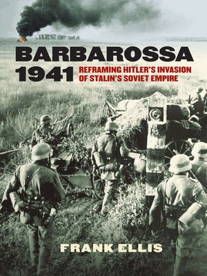 Barbarossa 1941 by Frank Ellis · OverDrive: Free ebooks, audiobooks ...