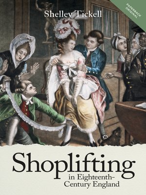 eBook - Shoplifting in Eighteenth-Century England by Shelley Tickell ...