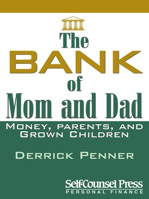 The Bank of Mom and Dad by Derrick Penner · OverDrive: Free ebooks ...