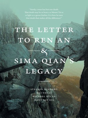 The Letter to Ren an and Sima Qian's Legacy by Stephen Durrant ...