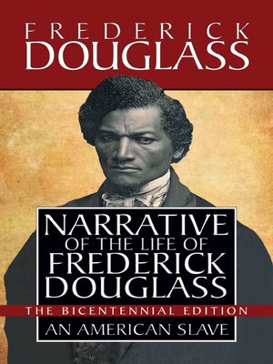 Narrative of the Life of Frederick Douglass by Frederick Douglass ...