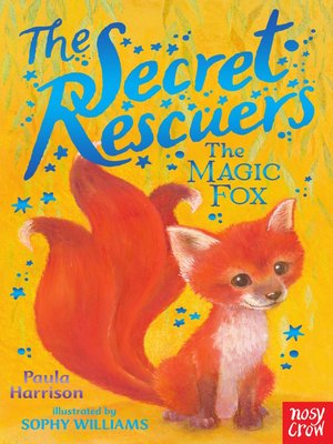 The Secret Rescuers by Paula Harrison · OverDrive: Free ebooks ...