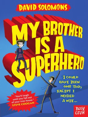 eBook - My Brother Is a Superhero by David Solomons · OverDrive: Free ...