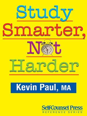 Study Smarter, Not Harder by Kevin Paul · OverDrive: Free ebooks ...