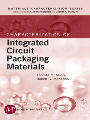 Characterization of Integrated Circuit Packaging Materials by Thomas ...