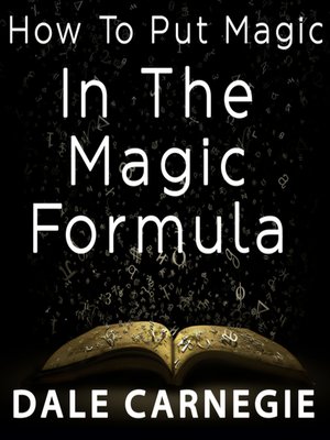 How to Put Magic in the Magic Formula by Dale Carnegie · OverDrive ...
