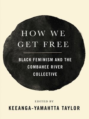 How We Get Free by Keeanga-Yamahtta Taylor · OverDrive (Rakuten ...