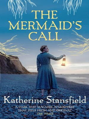 The Mermaid's Call by Katherine Stansfield · OverDrive: Free ebooks ...