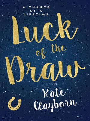 Luck of the Draw by Kate Clayborn · OverDrive: ebooks, audiobooks, and ...