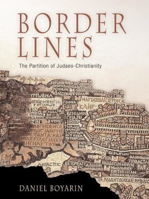Border Lines by Daniel Boyarin · OverDrive: Free ebooks, audiobooks ...