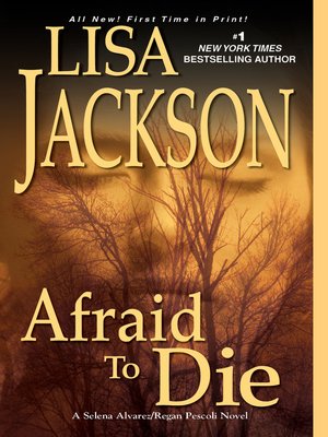 Afraid to Die by Lisa Jackson · OverDrive: ebooks, audiobooks, and more ...
