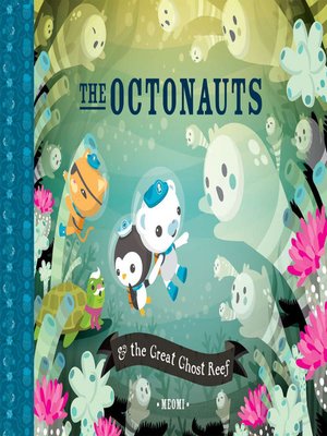 Description: The Octonauts and the Great Ghost Reef