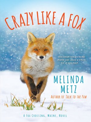 Crazy Like a Fox by Melinda Metz · OverDrive: Free ebooks, audiobooks ...