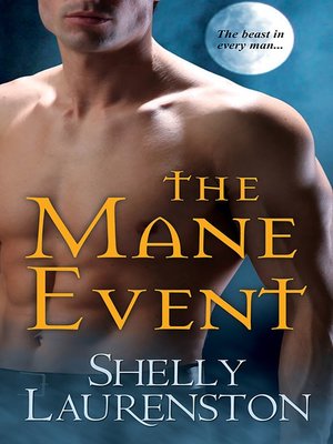 The Mane Event by Shelly Laurenston · OverDrive: Free ebooks ...