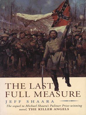 eBook - The Last Full Measure by Jeff Shaara · OverDrive: Free ebooks ...