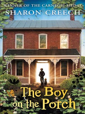 The Boy on the Porch by Sharon Creech · OverDrive: Free ebooks ...
