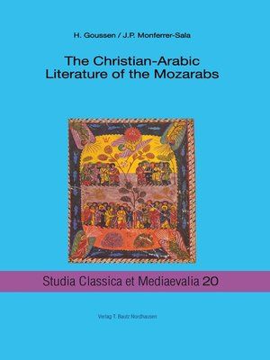 The Christian-Arabic Literature of the Mozarabs by Heinrich Goussen ...