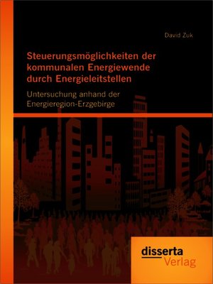 Steuerungsmöglichkeiten der kommunalen Energiewende durch ...