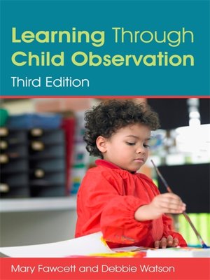 Learning Through Child Observation by Mary Fawcett · OverDrive: Free ...