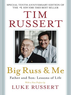 Big Russ & Me by Tim Russert · OverDrive: Free ebooks, audiobooks ...