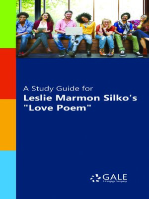eBook - A Study Guide for Leslie Marmon Silko's "Love Poem" by Gale ...