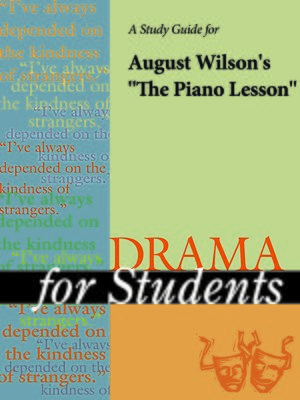 A Study Guide for August Wilson's "The Piano Lesson" by Gale, Cengage ...
