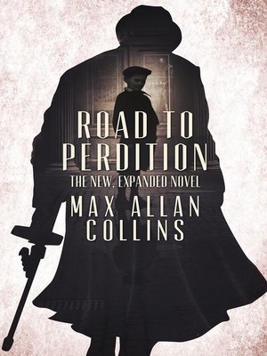 eBook - Road to Perdition by Max Allan Collins · OverDrive: Free ebooks ...