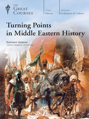 Audiobook - Turning Points in Middle Eastern History by Eamonn Gearon ...