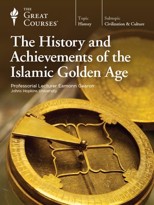 The History and Achievements of the Islamic Golden Age by Eamonn Gearon ...