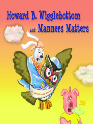 Howard B. Wigglebottom and Manners Matters by Howard Binkow · OverDrive ...