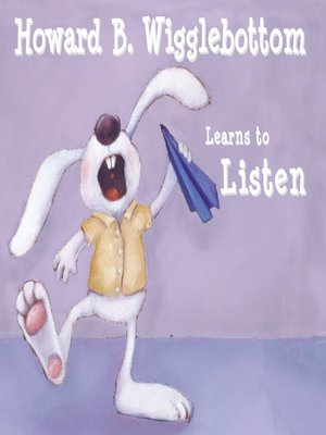 eBook - Howard B. Wigglebottom Learns to Listen by Howard Binkow ...