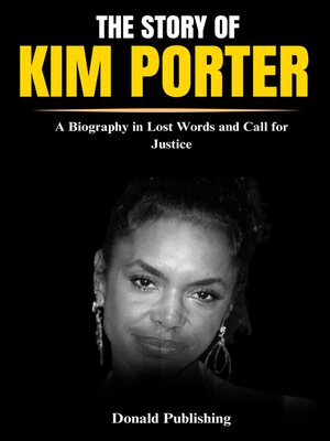 eBook - THE STORY OF KIM PORTER by Donald Publishing · OverDrive: Free ...