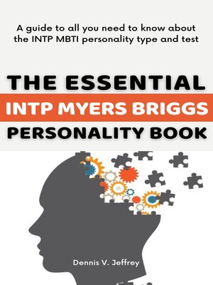 The Essential INTP Myers Briggs Personality Book by Dennis V. Jeffrey ...