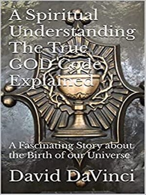 eBook - A Spiritual Understanding the True GOD Code Explained by David ...