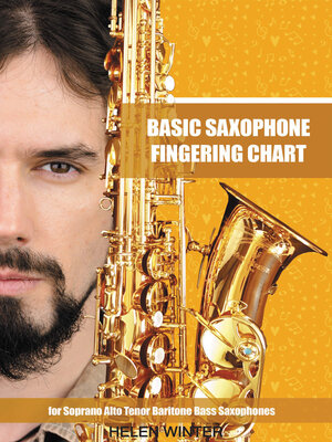 Basic Saxophone Fingering Chart by Helen Winter · OverDrive: Free ...