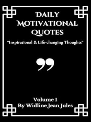 Daily Motivational Quotes, Volume 1 by Widline Jean Jules · OverDrive ...