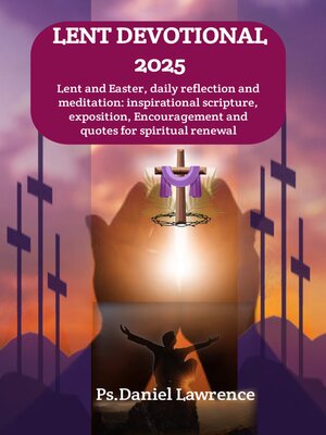 eBook - Lent Devotional 2025 by Ps.Daniel Lawrence · OverDrive: Free ...