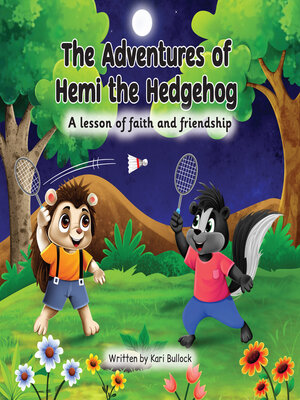 eBook - The Adventures of Hemi the Hedgehog by Kari Bullock · OverDrive ...