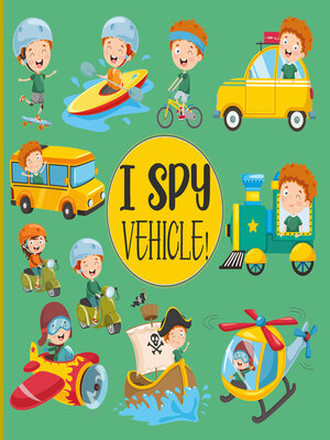 I Spy Vehicle by Little Sol Publisher · OverDrive: Free ebooks ...