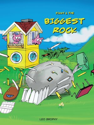 Piggy & the Biggest Rock by Leo Brophy · OverDrive: Free ebooks ...