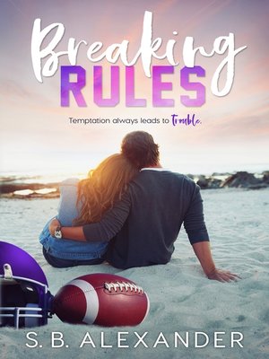 eBook - Breaking Rules by S.B. Alexander · OverDrive: Free ebooks ...