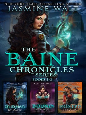 The Baine Chronicles Series, Books 1-3 by Jasmine Walt · OverDrive ...