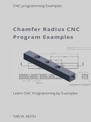 Chamfer Radius CNC Program Examples by Tab W. Keith · OverDrive: Free ...