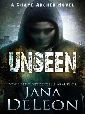 Unseen by Jana DeLeon · OverDrive: ebooks, audiobooks, and more for ...