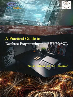 A PRACTICAL GUIDE TO Database Programming with PHP/MySQL by Vivian ...