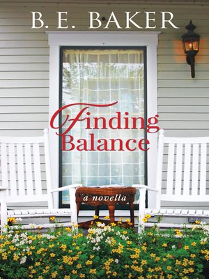 Finding Balance by B. E. Baker · OverDrive: Free ebooks, audiobooks ...