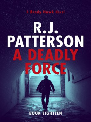 A Deadly Force by R.J. Patterson · OverDrive: Free ebooks, audiobooks ...